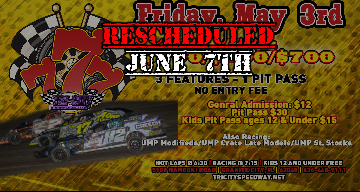 B-Modified Triple 777’s. Rescheduled June 7th – Tri City Speedway